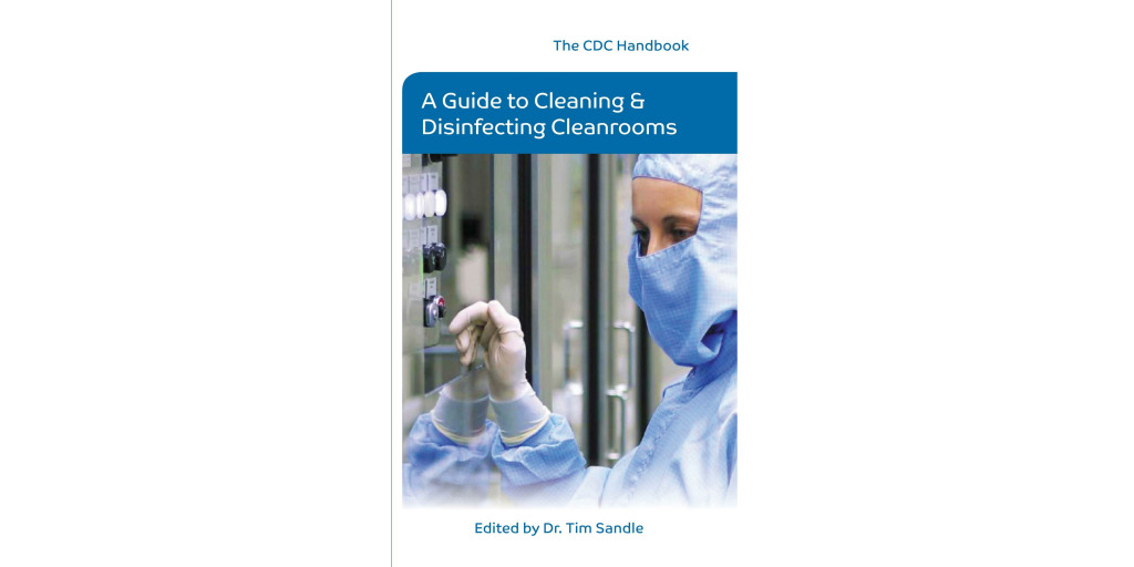The CDC Handbook - A Guide to Cleaning and Disinfecting Clean Rooms ...